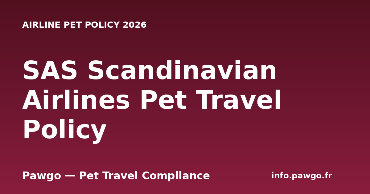 SAS Scandinavian Airlines Pet Policy 2026 — Cabin, Cargo & Fees | Pawgo